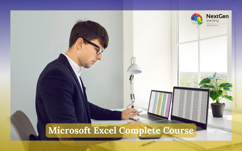 Microsoft Excel Complete Course – Next Generation Learning