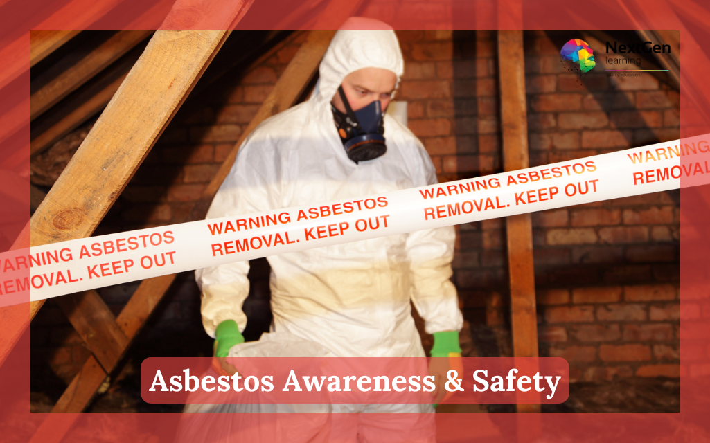 Asbestos Awareness & Safety – Next Generation Learning