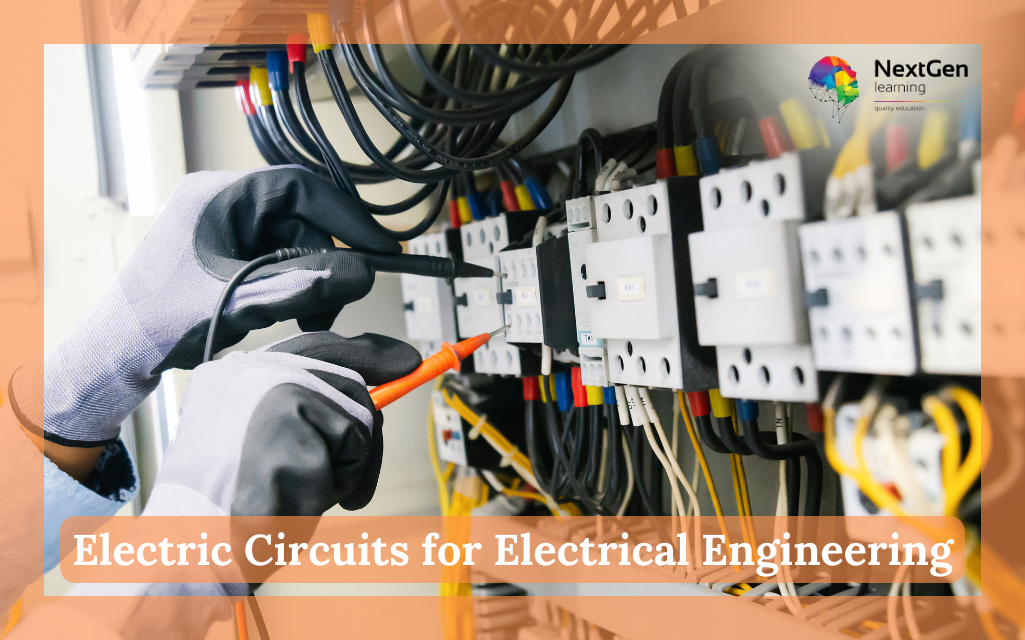 Electric Circuits for Electrical Engineering – Next Generation Learning