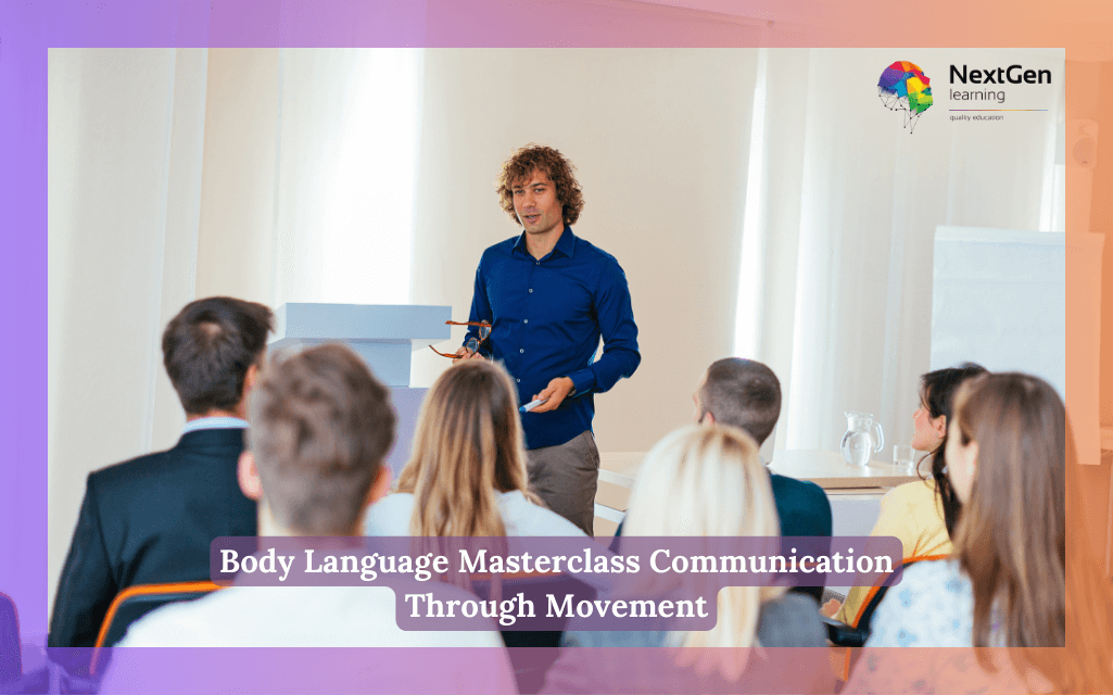 Body Language Masterclass Communication Through Movement