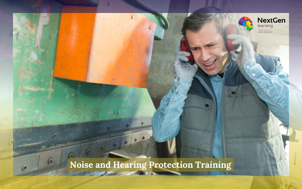 Noise and Hearing Protection Training – Next Generation Learning