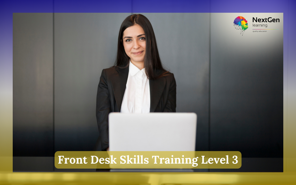 Front Desk Skills Training Level 3 – Next Generation Learning