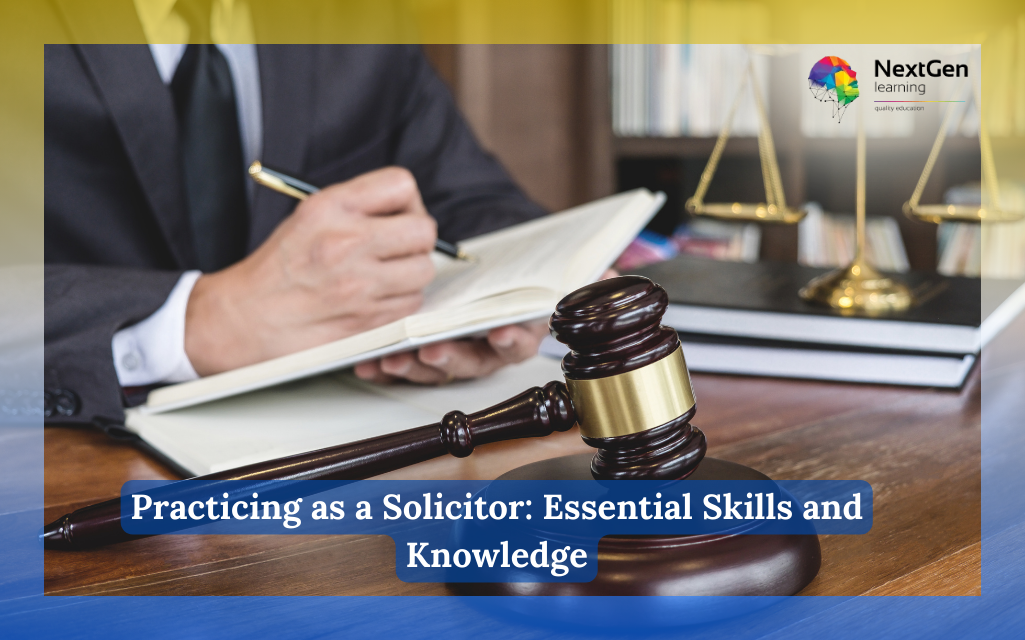 Practicing as a Solicitor: Essential Skills and Knowledge – Next ...