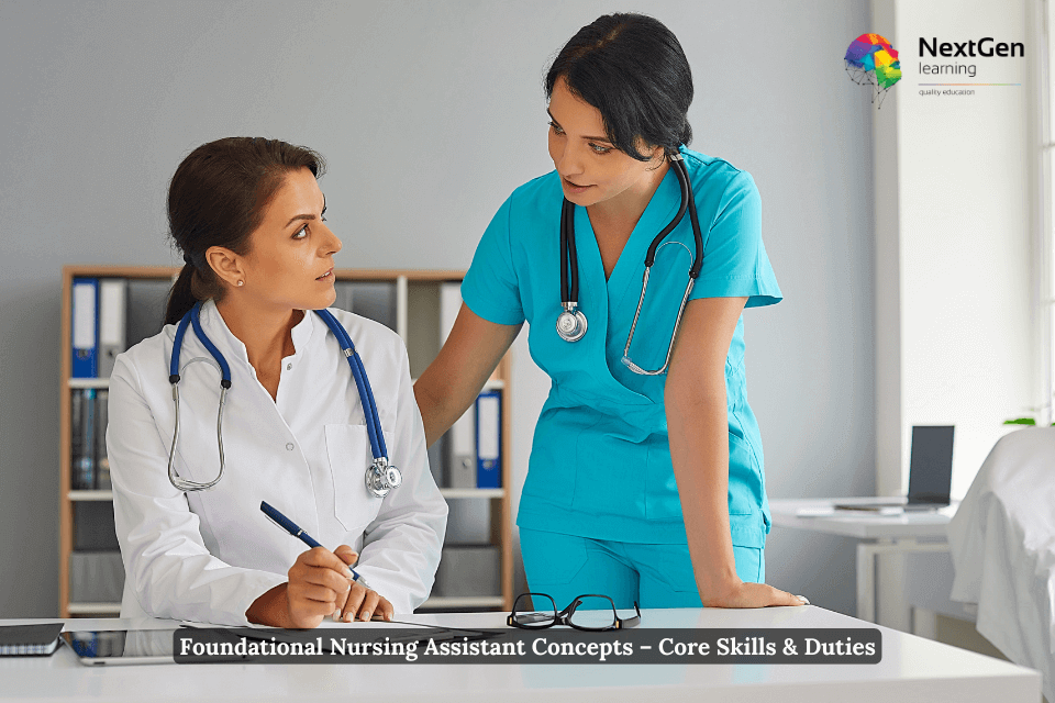 Foundational Nursing Assistant Concepts – Core Skills & Duties